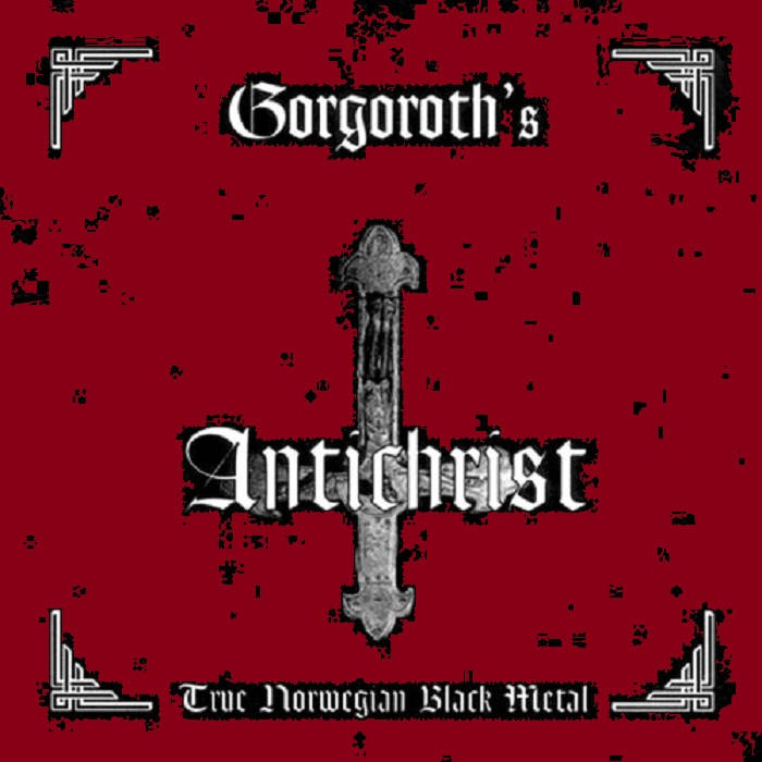 Gorgoroth Antichrist Album | whatthe...