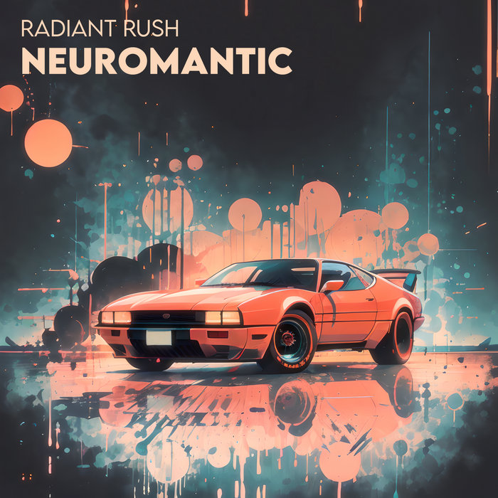 Radiant Rush EP | Neuromantic