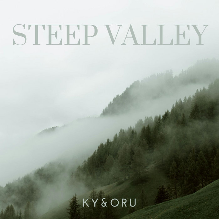Steep Valley | Ky & Oru