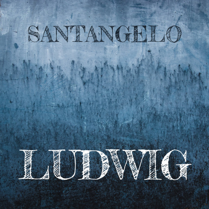 LUDWIG | SANTANGELO