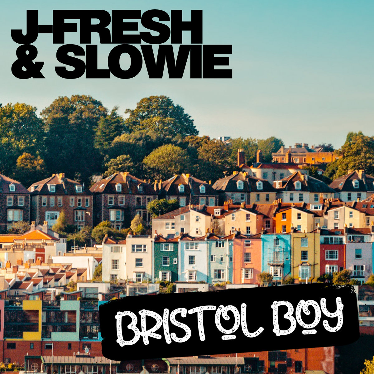 Bristol Boy | J-Fresh & Slowie | J-Fresh