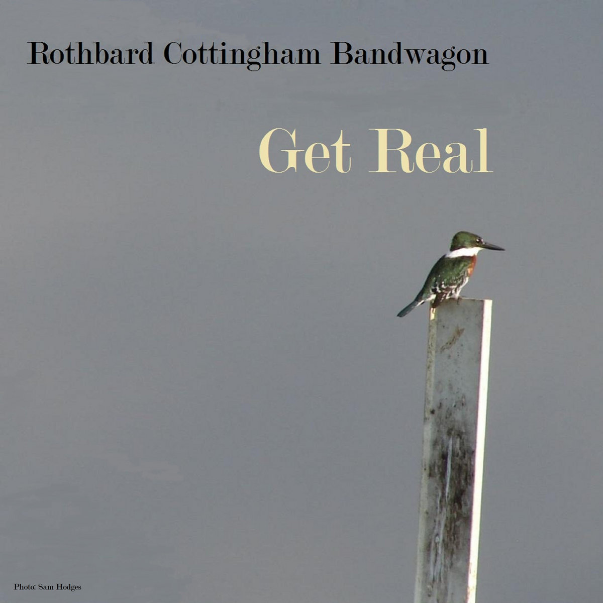 Get Real | Rothbard Cottingham Bandwagon | Robert Rothbard