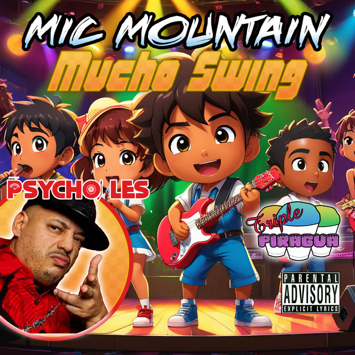 Mucho Swing feat Psycho Les | Mic Mountain