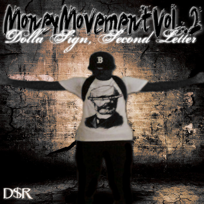 Money Movement Vol.2: Dollar Sign, Second Letter | Money-B