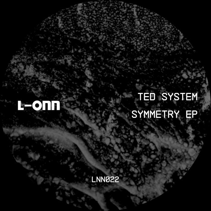 Symmetry | Ted System | L-ONN Records
