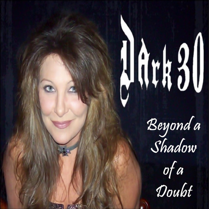 Beyond a Shadow of a Doubt | Dark30