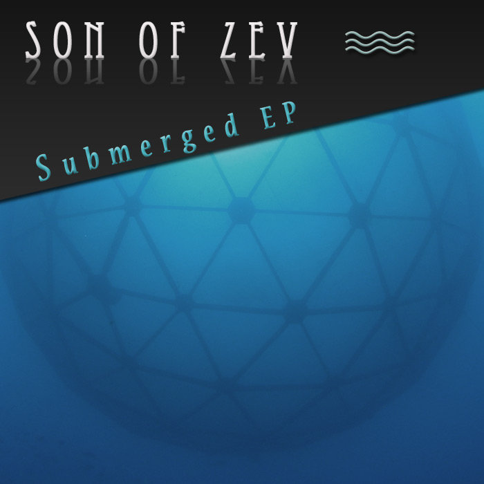 SUBMERGED EP | SON OF ZEV | Elektrax Recordings