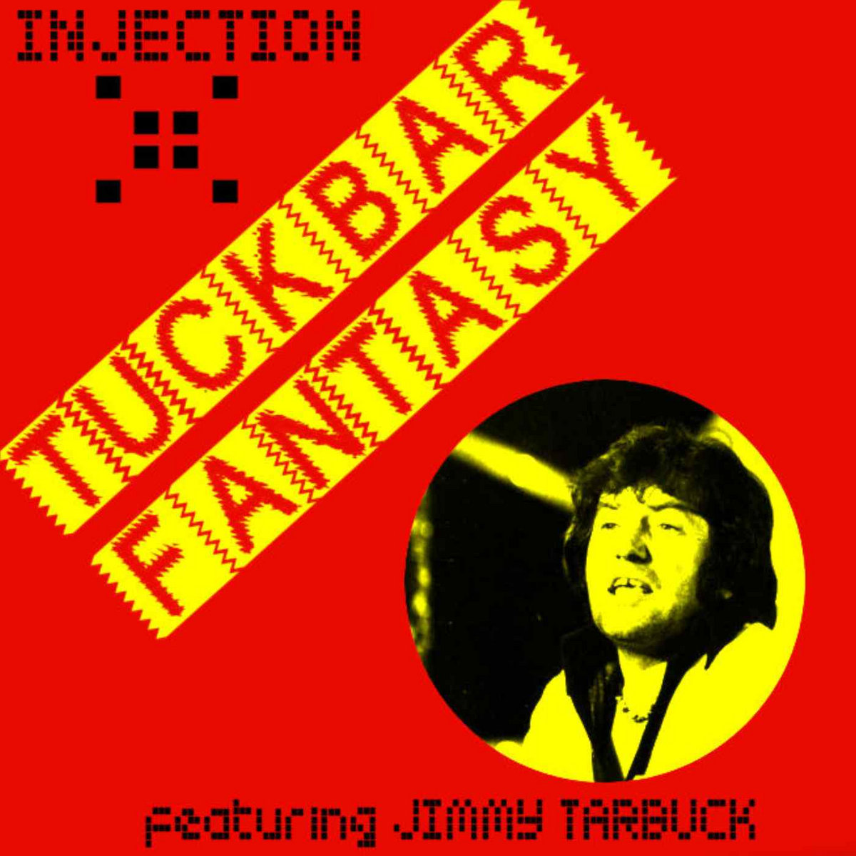 TUCKBAR FANTASY | INJECTION X featuring JIMMY TARBUCK | WokkaChokkaChum