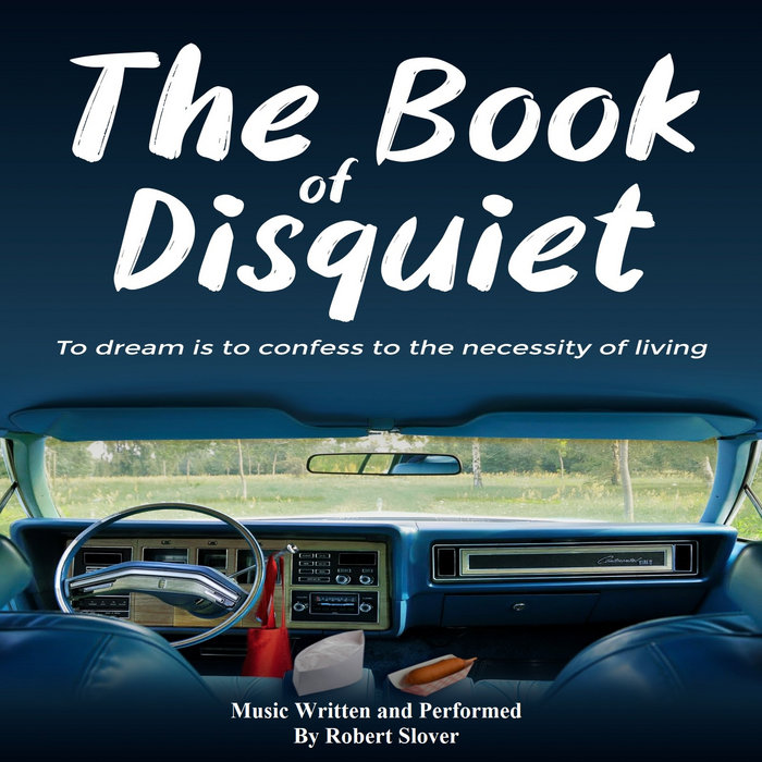 The Book of Disquiet Soundtrack | Robert Slover