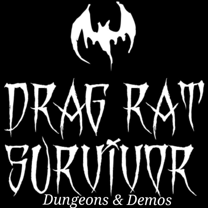 Dungeons and Demos | Drag Rat Survivor