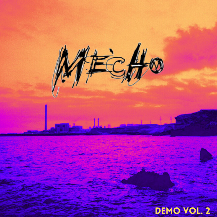 Demo - Vol. 2 | Mecho