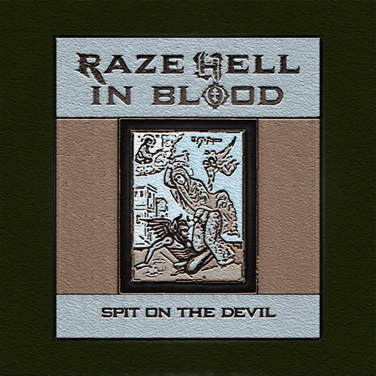 Spit On The Devil | RAZE HELL IN BLOOD