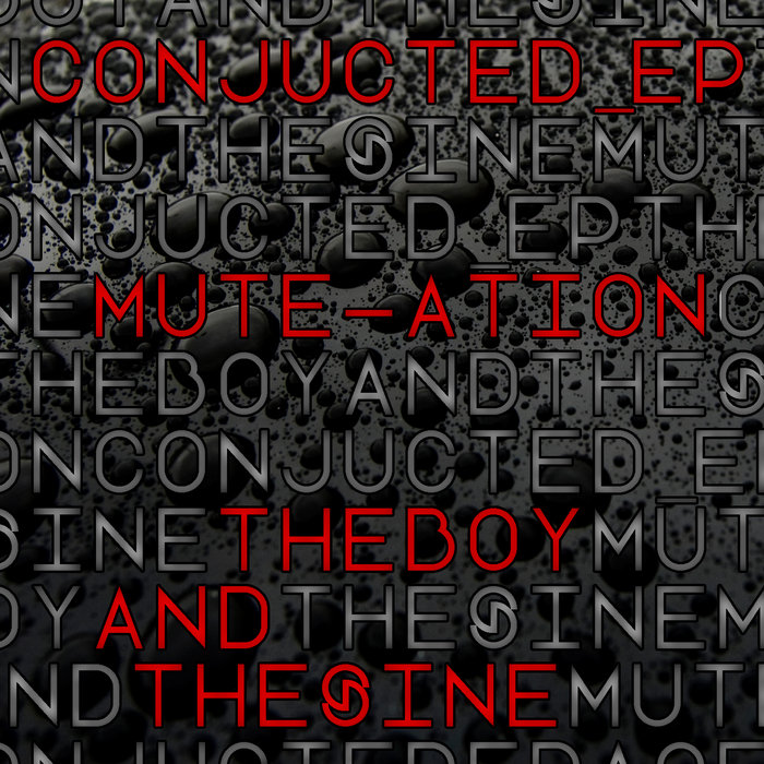 Conjucted EP | Mute-atioN & The Boy And The Sine | PØWL