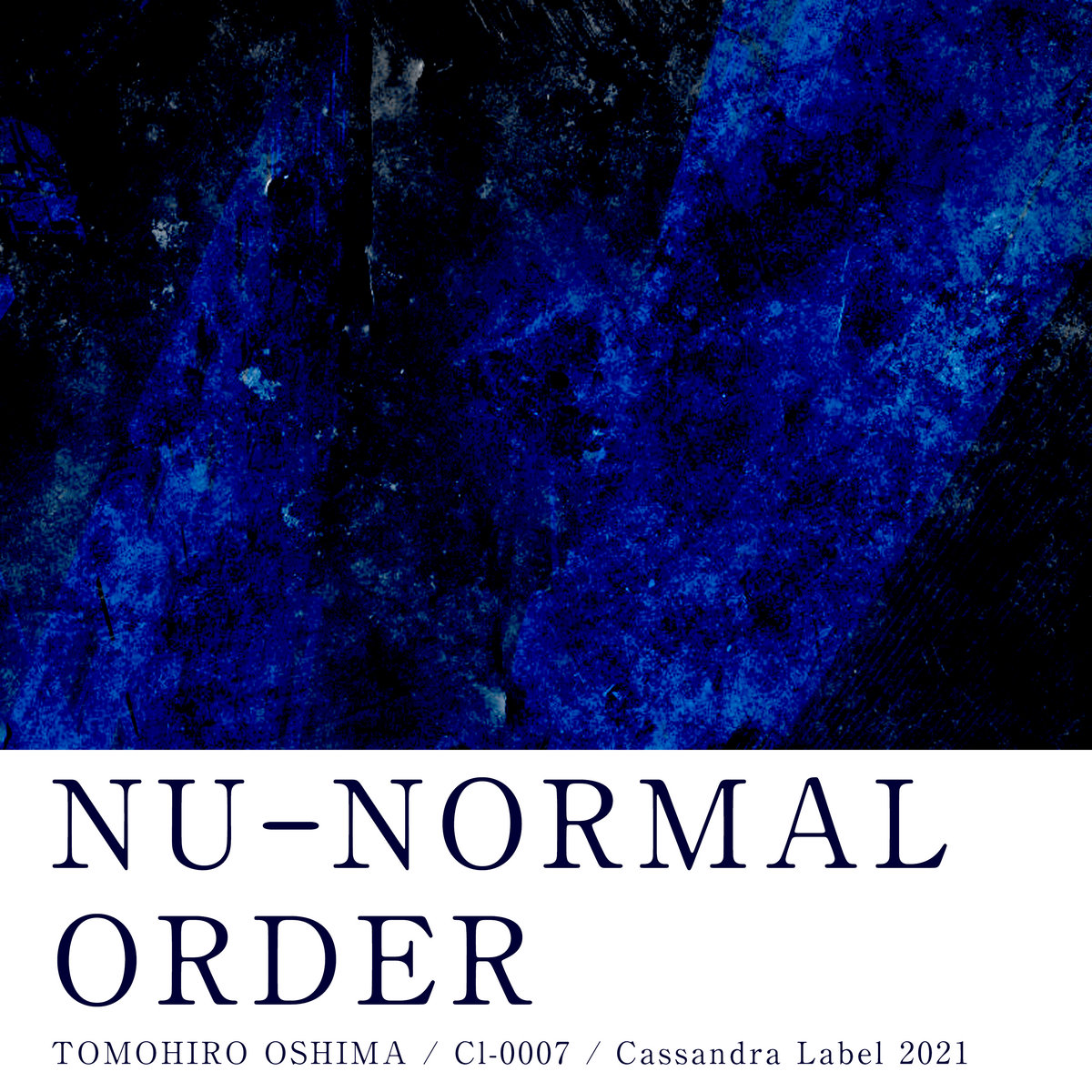 Nu Normal Order | Tomohiro Oshima | オオシマトモヒロ