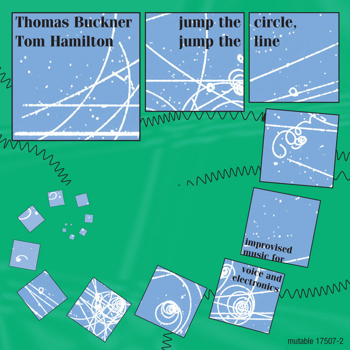 Jump the Circle, Jump the Line | Thomas Buckner, Tom Hamilton | Mutable ...