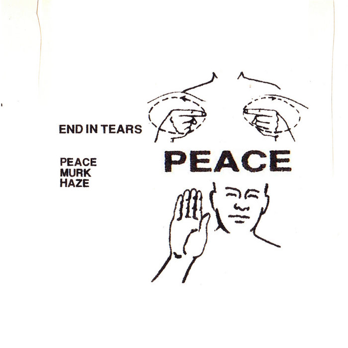 PEACE | End In Tears