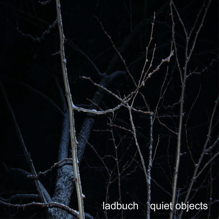 Quiet Objects | Ladbuch