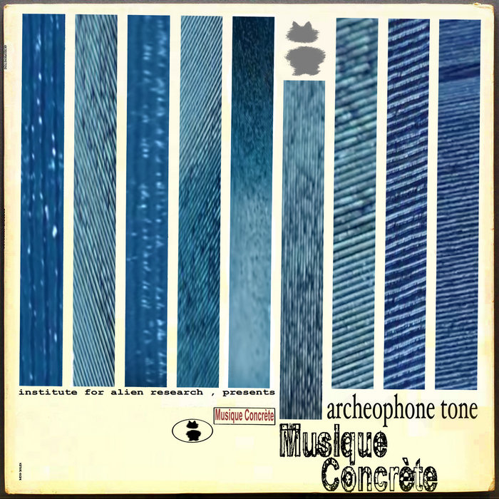 archeophone tone | various | Institute For Alien Research