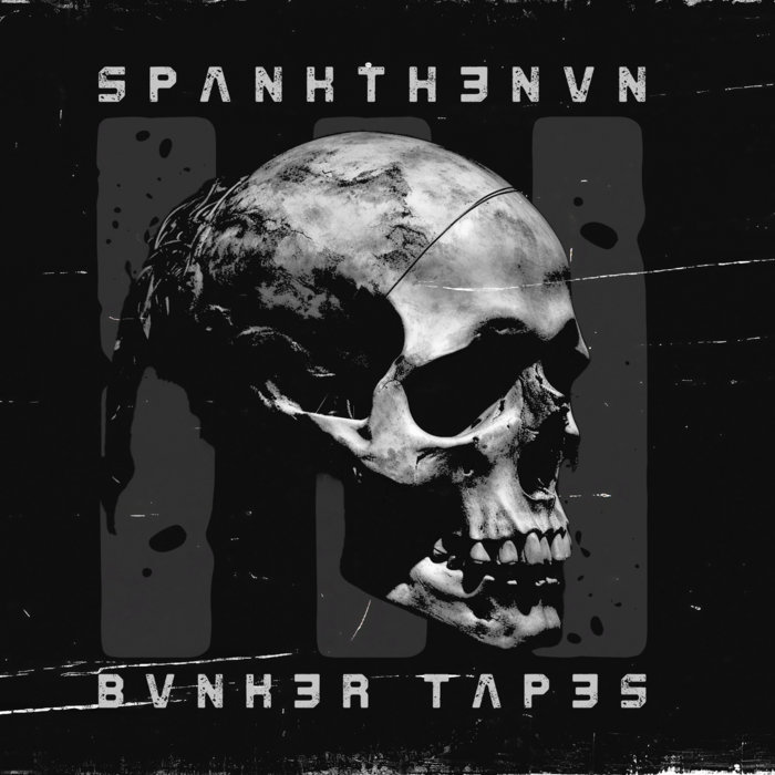 The Bunker Tapes VOL III | VOTED BEST ALBUM 2023 | spankthenun