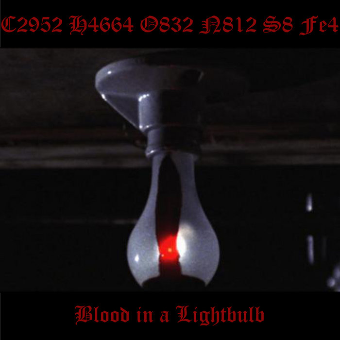 Blood in a Lightbulb | C2952 H4664 O832 N812 S8 Fe4 | Persistent ...