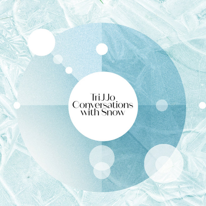 Conversations with Snow | TriJJo | Jung-Jae Kim