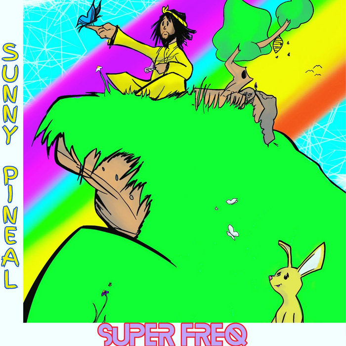 Super FreQ | Sunny Pineal