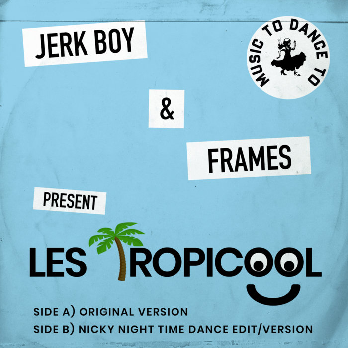 Les Tropicool (Nicky Night Time Dance Version) | Jerk Boy & Frames ...