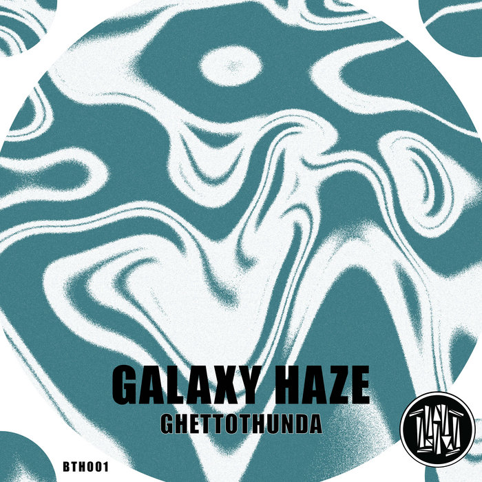 Galaxy haze. | Ghettothunda | Breakthehorizone
