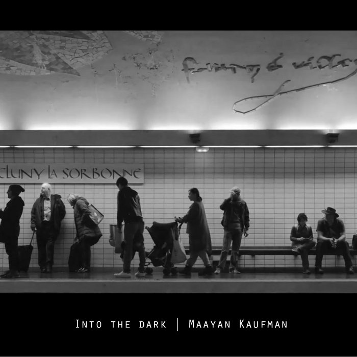 Into the dark | Maayan Kaufman