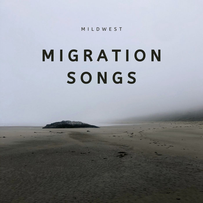Migration Songs | mildwest