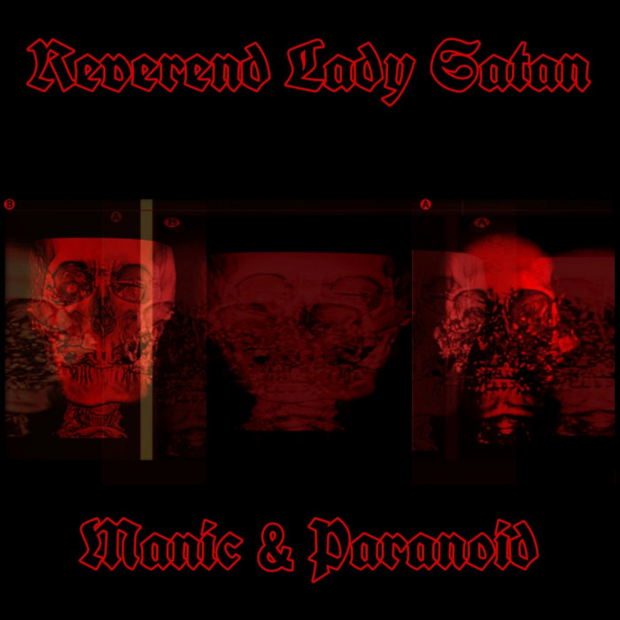 Manic and Paranoid | Reverend Lady Satan