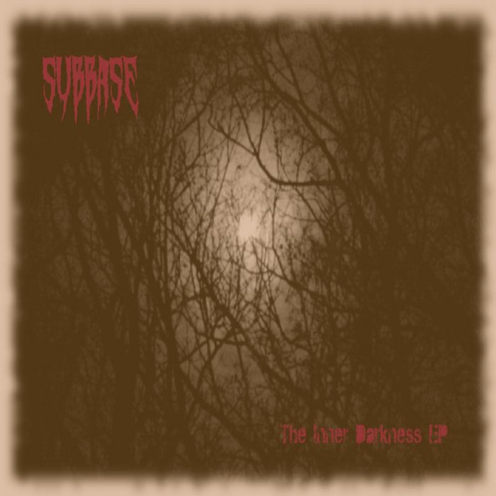 The Inner Darkness EP | Subbase | Subbase-Recordings