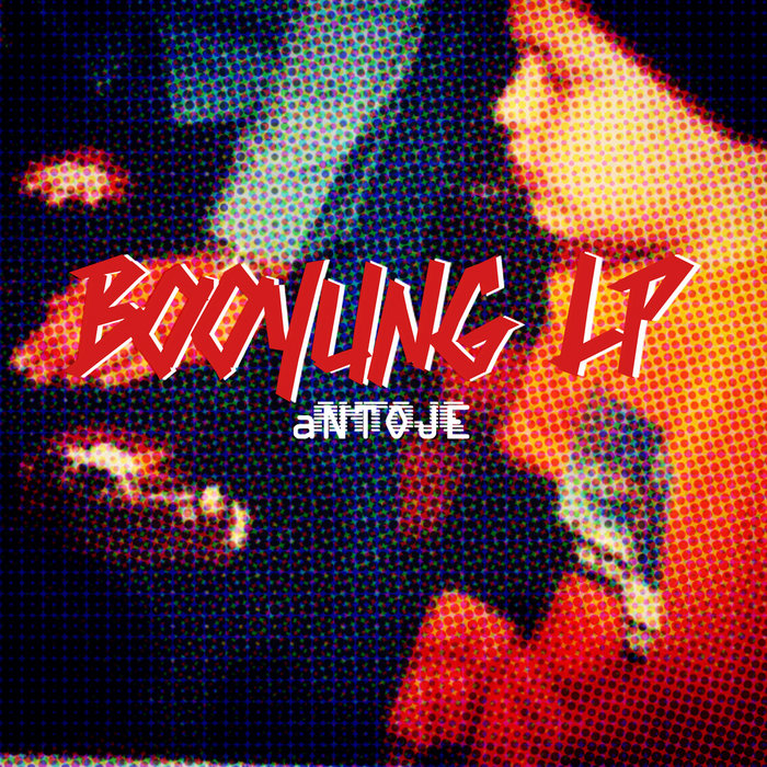 Booyung LP | aNTOJE | Cascade Records