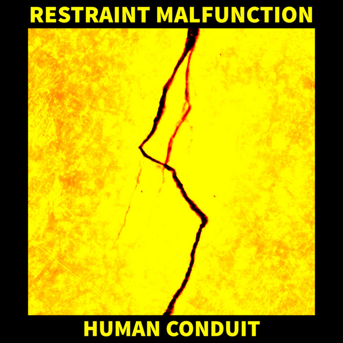 Human Conduit | Restraint Malfunction