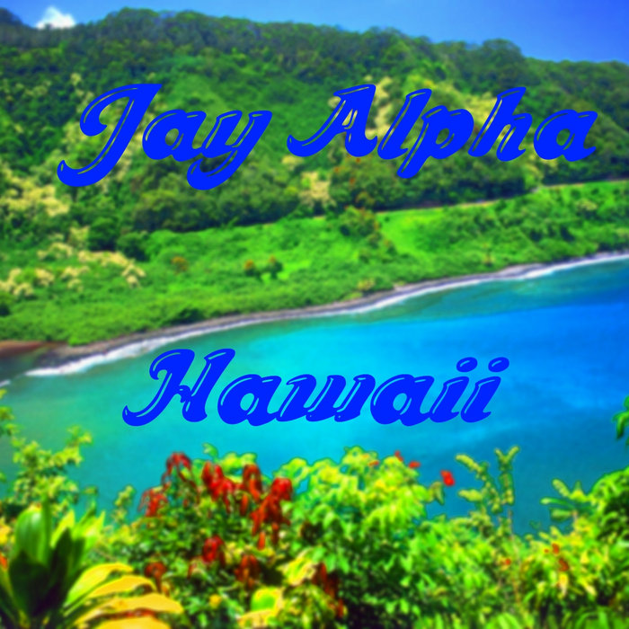 Hawaii | Jay Alpha