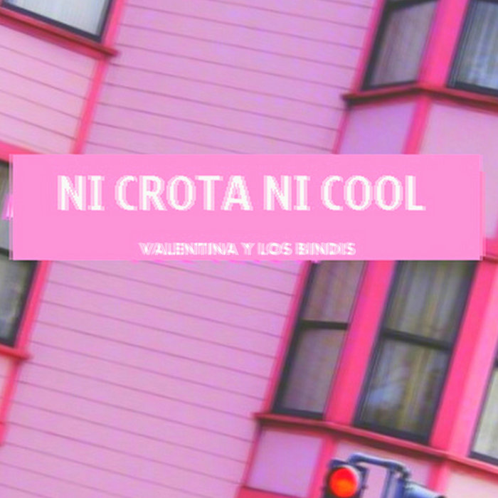 NI CROTA NI COOL | Valentina & los bindis | kuter kuter