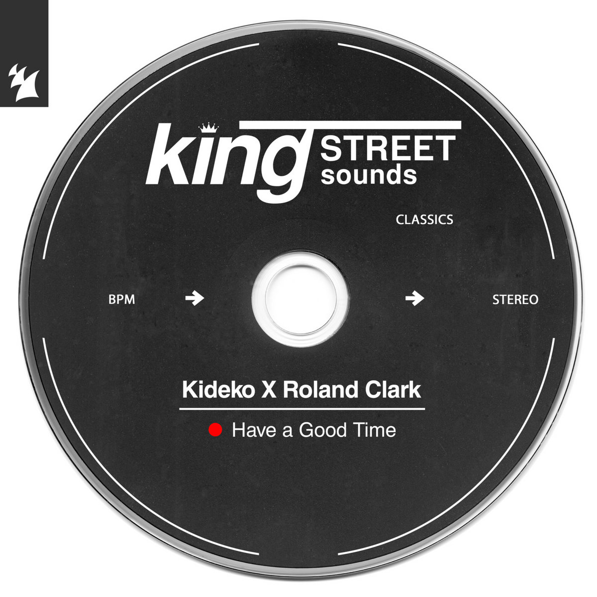 Have a Good Time | Kideko X Roland Clark | King Street Sounds