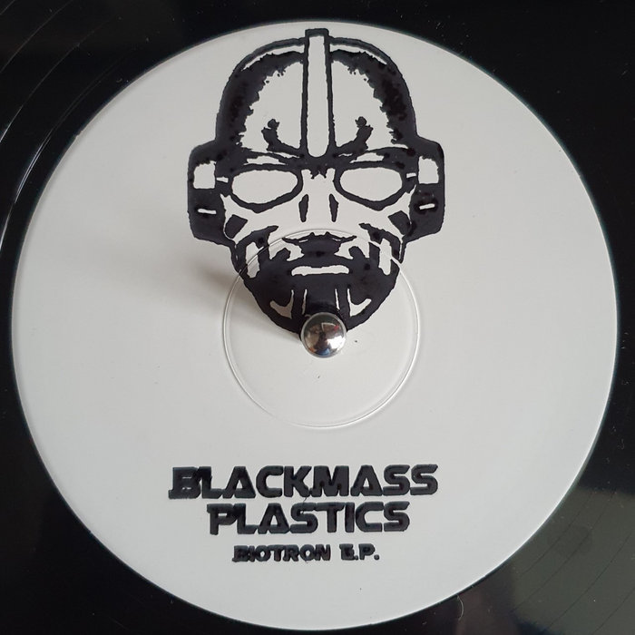 Blackmass Plastics - Biotron EP | Blackmass Plastics | Rave Radio Records