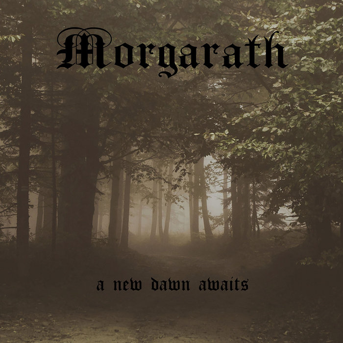A New Dawn Awaits | Morgarath