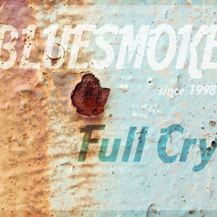 Bluesmoke | Full Cry
