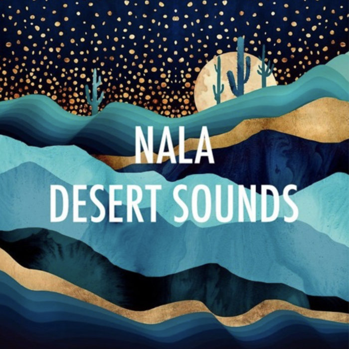 Desert Sounds | Nala