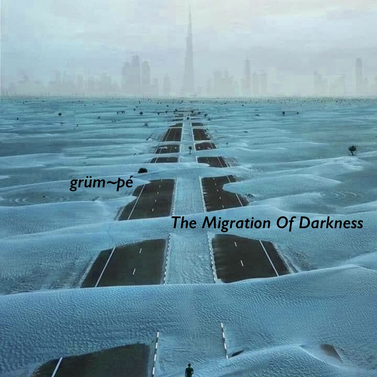 The Migration Of Darkness | grum~pe