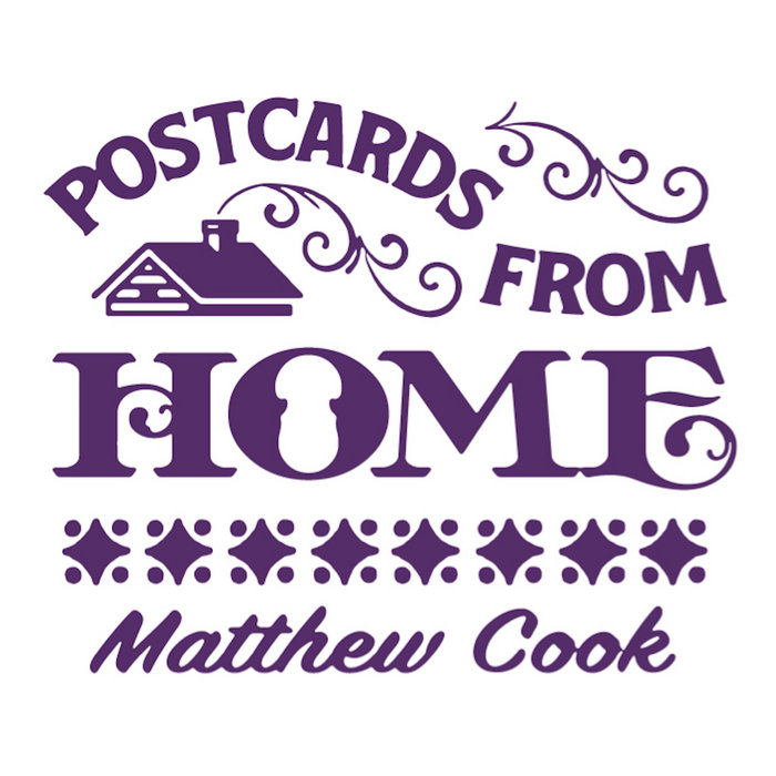 Postcards From Home | Matthew Cook