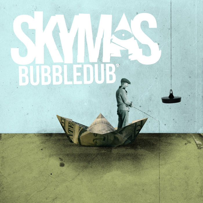 BUBBLEDUB | SKYMAS