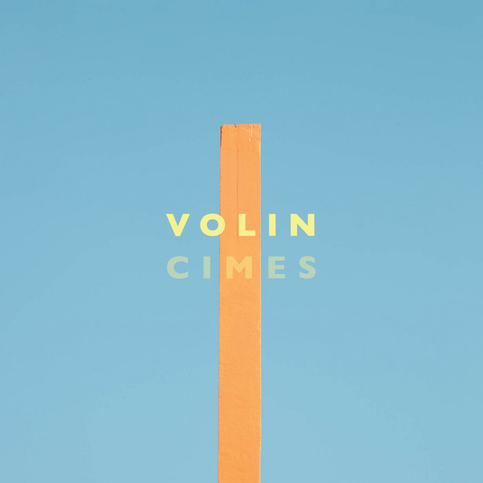Cimes | Volin | VOLIN