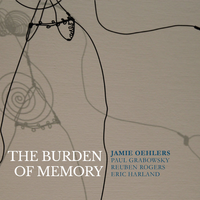 The Burden of Memory | Jamie Oehlers, Paul Grabowsky, Eric Harland ...