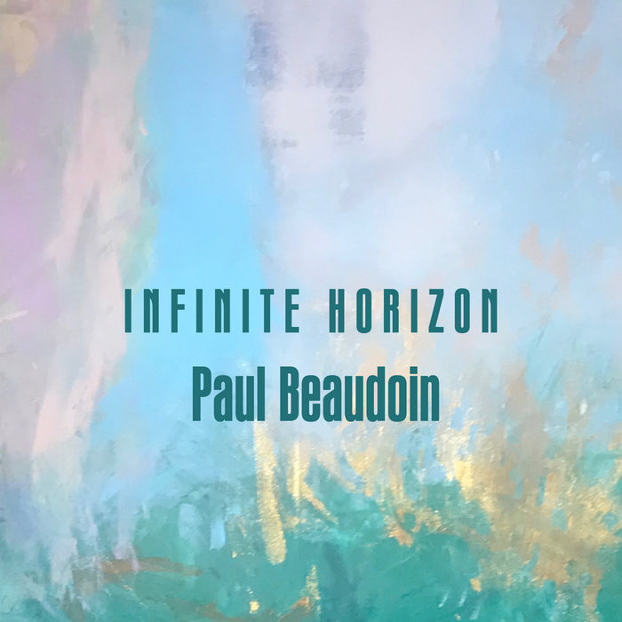 infinite horizon | Paul Beaudoin