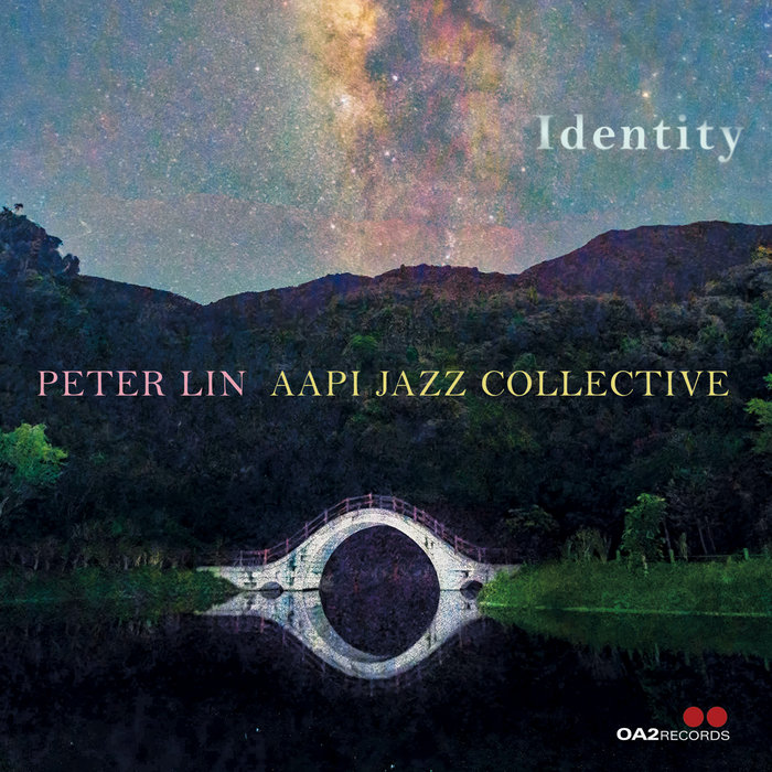 Identity | Peter Lin & AAPI Jazz Collective | Peter Lin