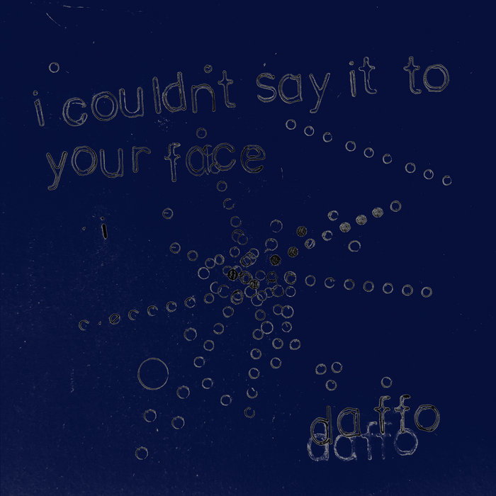 I Couldn't Say It To Your Face | Daffo | Gabi Gamberg