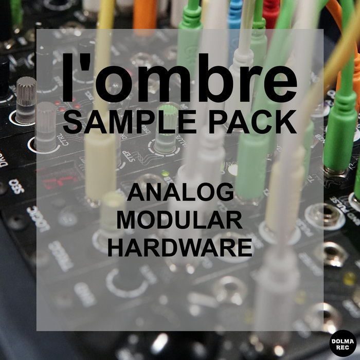 ANALOG / MODULAR SAMPLE PACK | l'ombre | Dolma Records